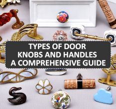 Types of Door Knobs and Handles: A Comprehensive Guide