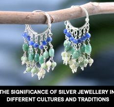 The Significance of Silver Jewellery in Different Cultures and Traditions